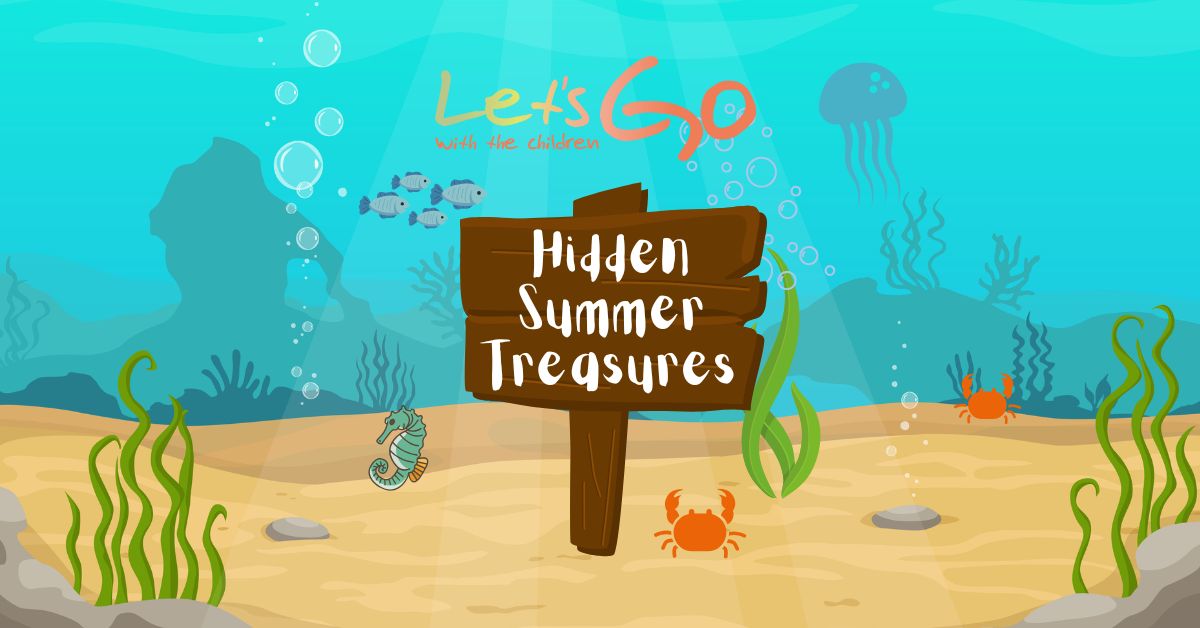 Hidden Summer Treasures 2025 | Lets Go With The Children